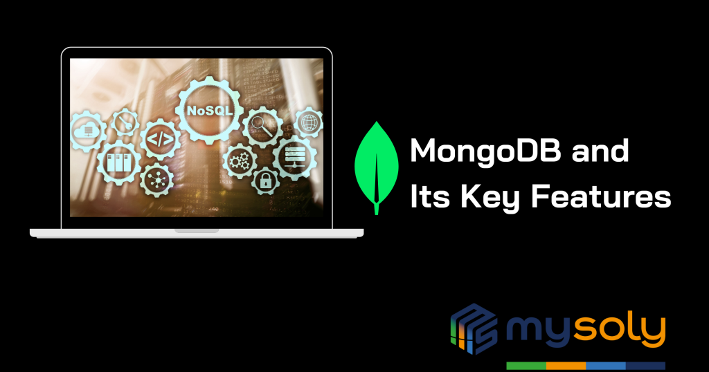 MongoDB and Its Key Features MongoDB and Its Key Features